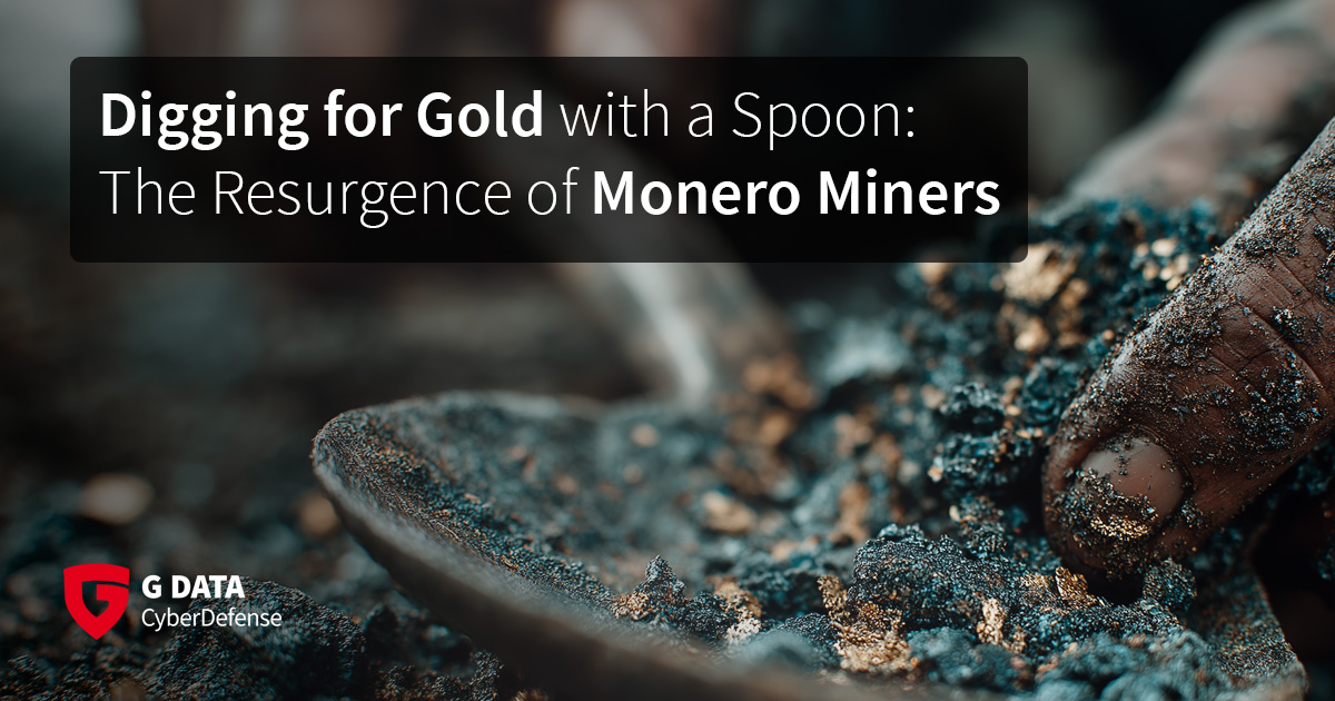 Digging Gold with a Spoon – Resurgence of Monero-mining Malware